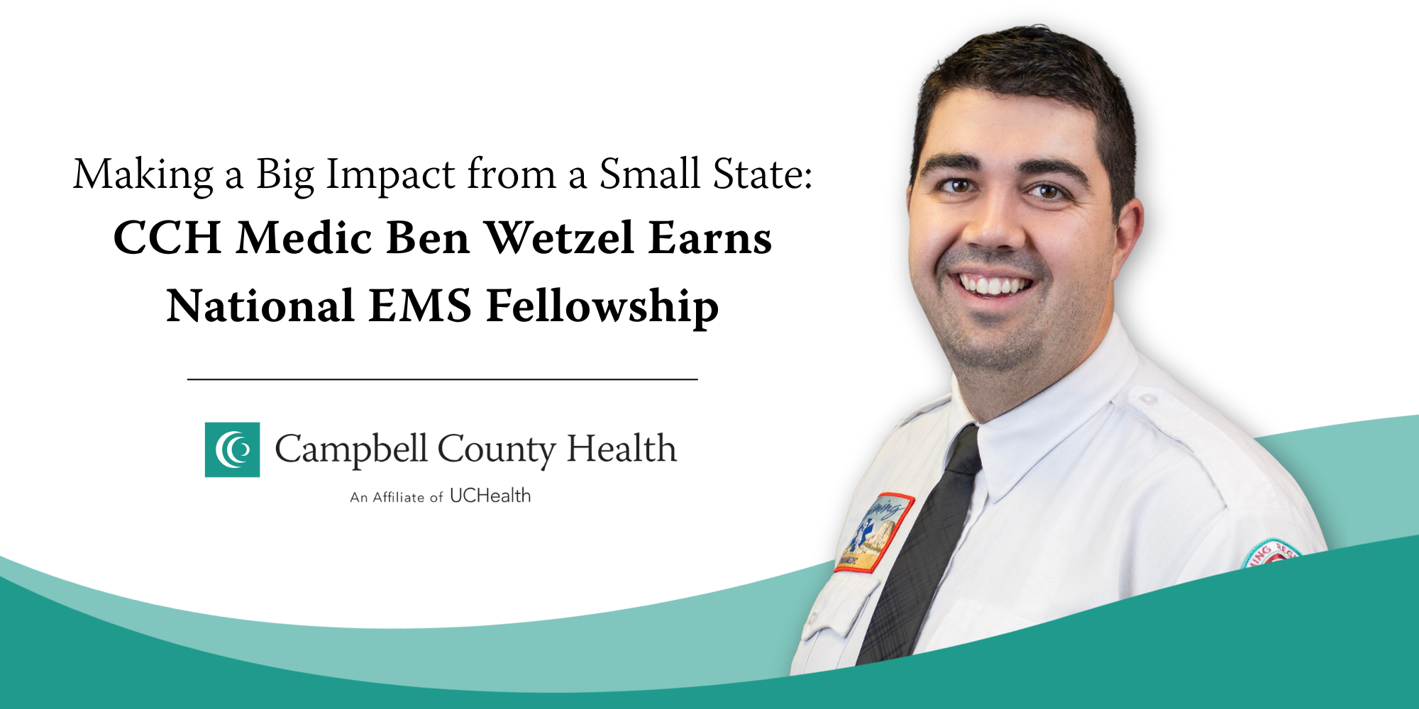 Making a Big Impact from a Small State: CCH Paramedic Ben Wetzel Earns ...