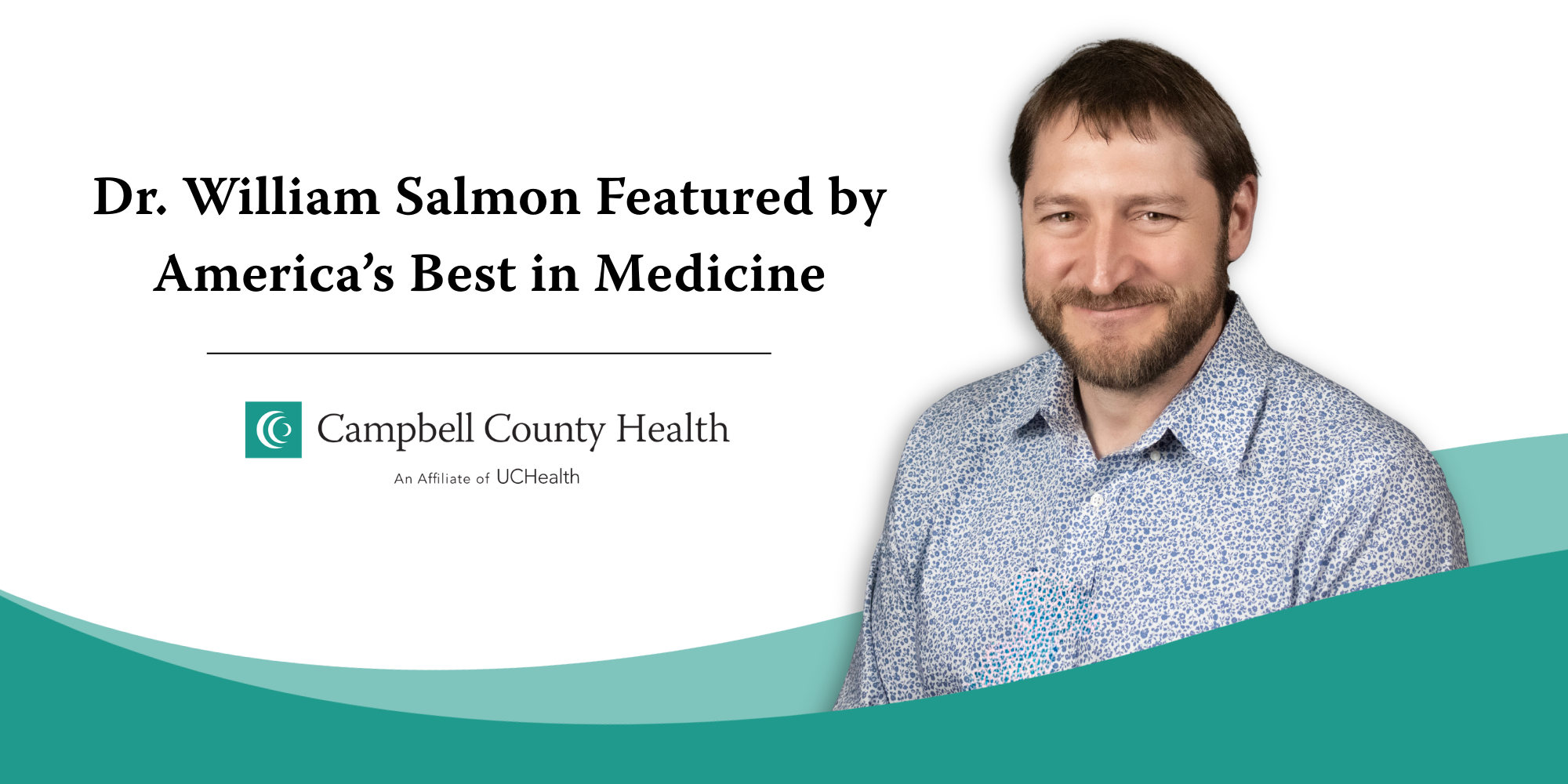 Campbell County Health’s Dr. William Salmon Featured by America’s Best ...